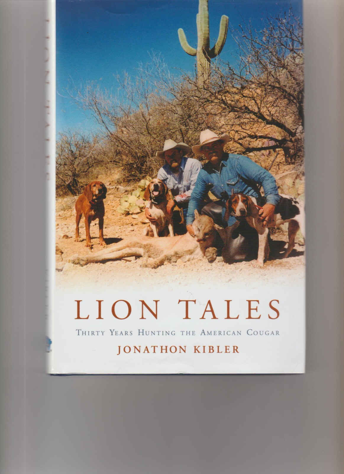 Lion Tales : Thirty Years Hunting the American Cougar by Walt Prothero ...