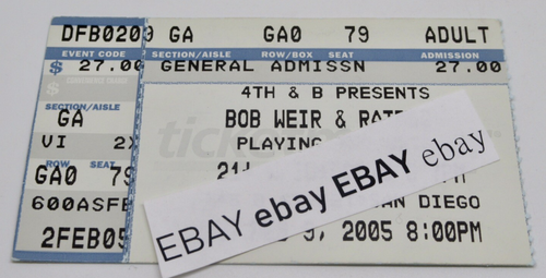 Bob Weir & Ratdog FEB 9, 2005 4th & B San Diego California Ticket Stub ...