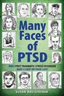 Many Faces of PTSD: Does Post Traumatic Stress Disorder Have a Grip ...
