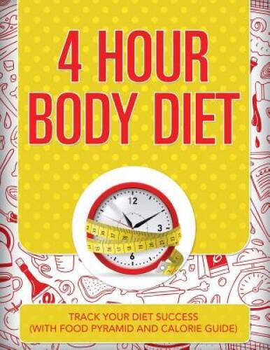 4 Hour Body Diet: Track Your Diet Success (with Food Pyramid and ...