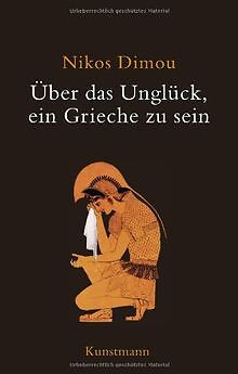Über das Unglück, ein Grieche zu sein von Nikos Dimou | Buch | Zustand ...
