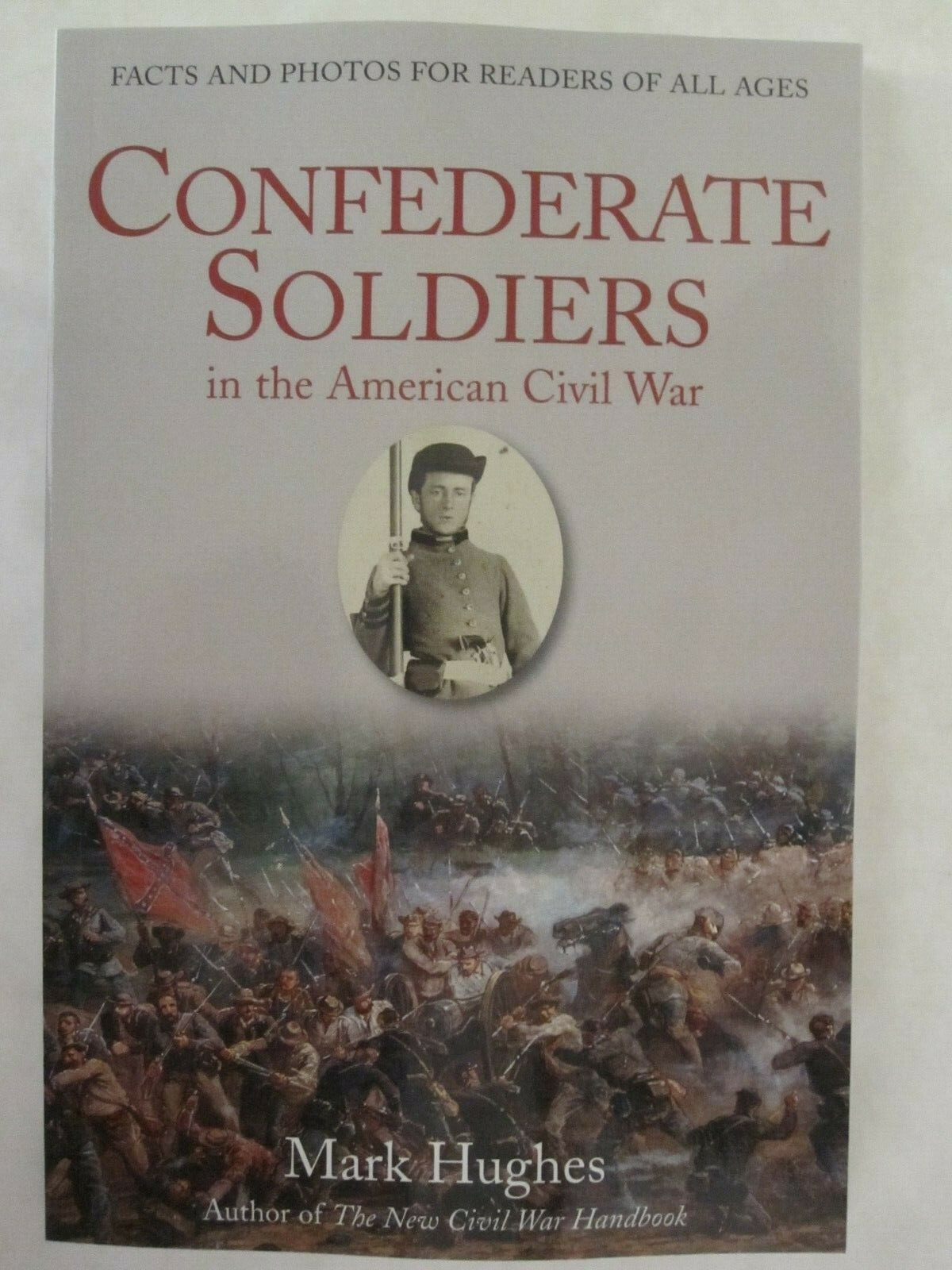 Confederate Soldiers in the American Civil War : Facts and Photos for ...