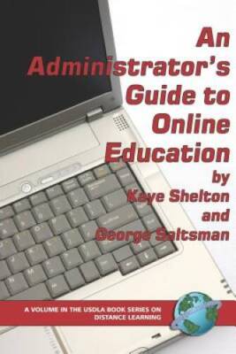 An Administrators Guide to Online Education (PB) (USDLA Book Serie ...