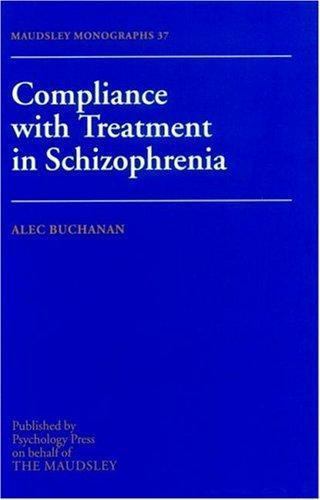 Maudsley Ser.: Compliance with Treatment in Schizophrenia by Alec ...