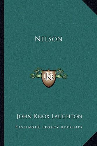 Nelson by John Knox Laughton (2010, Trade Paperback) for sale online | eBay