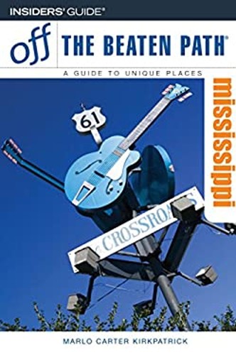 Mississippi : Guide to Unique Places Perfect Marlo Carter Kirkpat ...