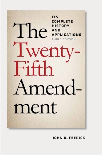 John D. Feerick The Twenty-Fifth Amendment (Poche) | eBay