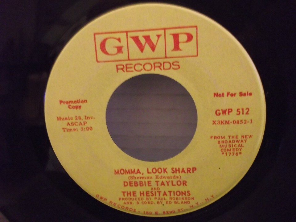 Debbie Taylor & Hesitations,GWP 512,"Momma,Look Sharp",US,7" 45, PROMO ...