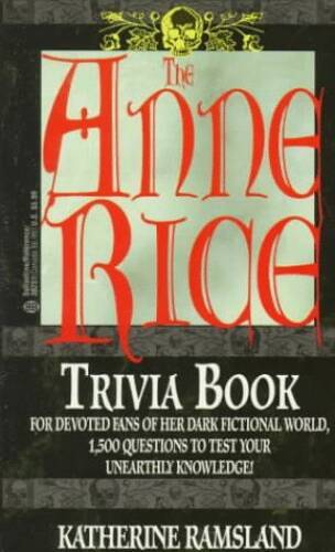 The Anne Rice Trivia Book - Mass Market Paperback By Ramsland ...