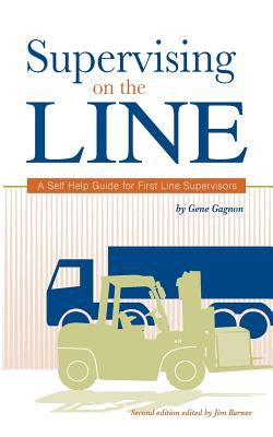 Supervising on the Line: A Self Help Guide for First Line Supervisors ...