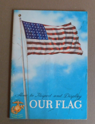How to Respect and Display OUR FLAG - distributed by US Marine Corps | eBay