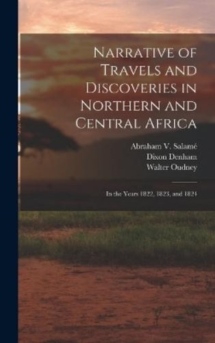 Dixon Denham Hugh Clapp Narrative of Travels and Discoveries in ...