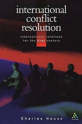 International Conflict Resolution by Professor Charles Hauss (Paperback ...