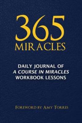 365 Miracles: Daily Journal of A Course In Miracles Workbook Lessons ...