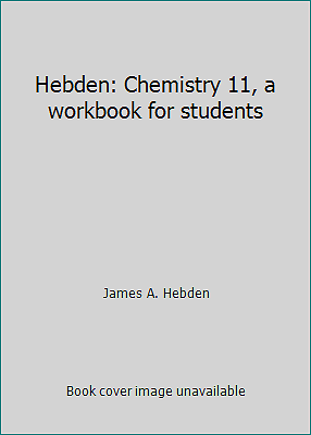 Hebden Chemistry 11 a Workbook for Students Paperback – January 1 1998 ...