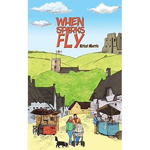 When Sparks Fly - Paperback / softback NEW Morris, Krissi 30/09/2020 ...