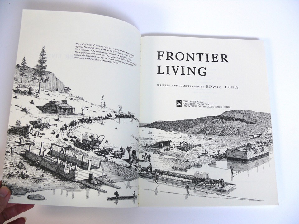Frontier Living: An Illustrated Guide to Pioneer Life in America ...