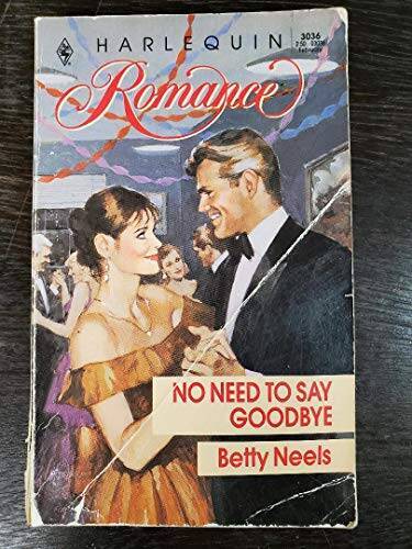 No Need To Say Goodbye - Paperback By Betty Neels - ACCEPTABLE ...