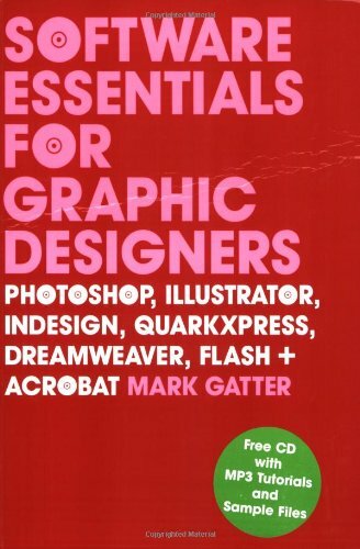 Software Essentials for Graphic Designers: Photoshop, Illustrat ...