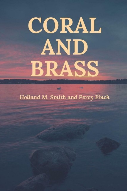 Coral and Brass von Holland M. Smith (2017, Taschenbuch) online kaufen ...