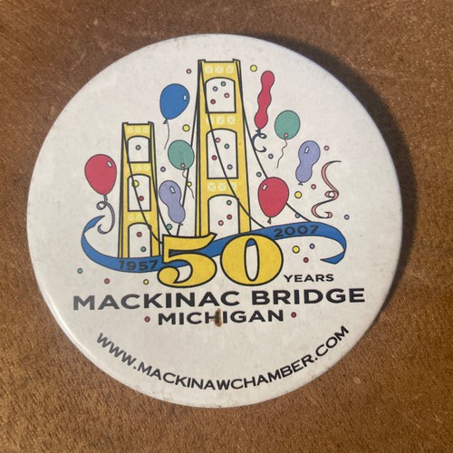 50 Years Mackinac Bridge Michigan Pinback Button 3” | eBay