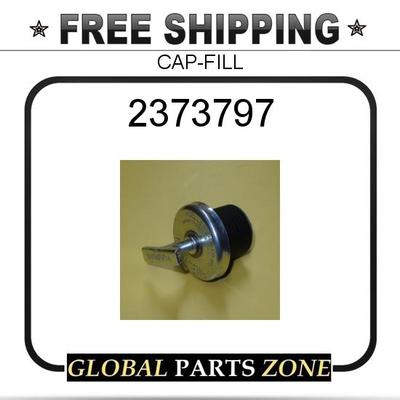 2373797 - CAP-FILL fit CATERPILLAR (CAT) | eBay