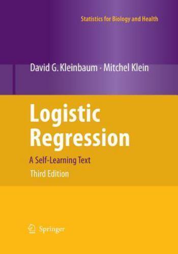 Statistics for Biology and Health Ser.: Logistic Regression : A Self ...