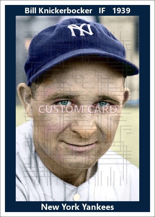 Bill Knickerbocker - 1939 New York Yankees - 2.5 x 3.5 custom card ...