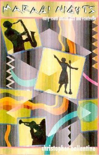 Marabi Nights : Early South African Jazz and Vaudeville by Christopher ...