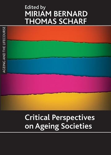 Thomas Scharf Critical perspectives on ageing societies (Tascabile ...