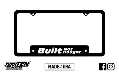 Built Not Bought License Plate Frame JDM Tuner Muscle Offroad Euro ...