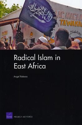 Radical Islam in East Africa by Angel Rabasa (2009, Trade Paperback ...