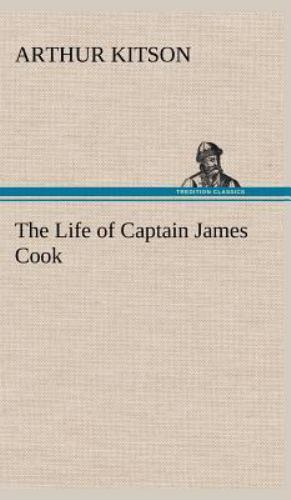 Life of Captain James Cook by Arthur Kitson (2013, Hardcover) for sale ...