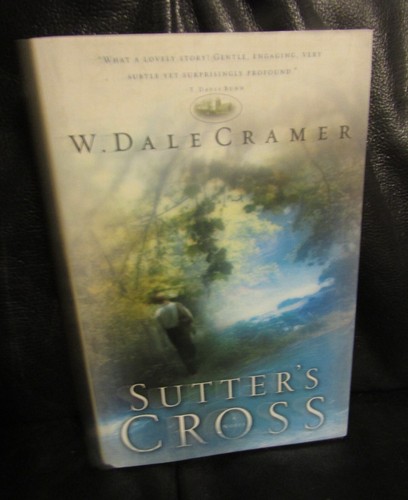 Sutter's Cross (Hardcover) by W. Dale Cramer 9780739432303| eBay