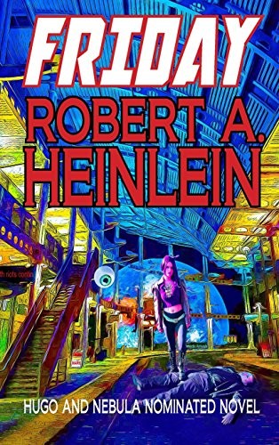 FRIDAY By Robert A. Heinlein - Hardcover **BRAND NEW** 9781612423852 | eBay