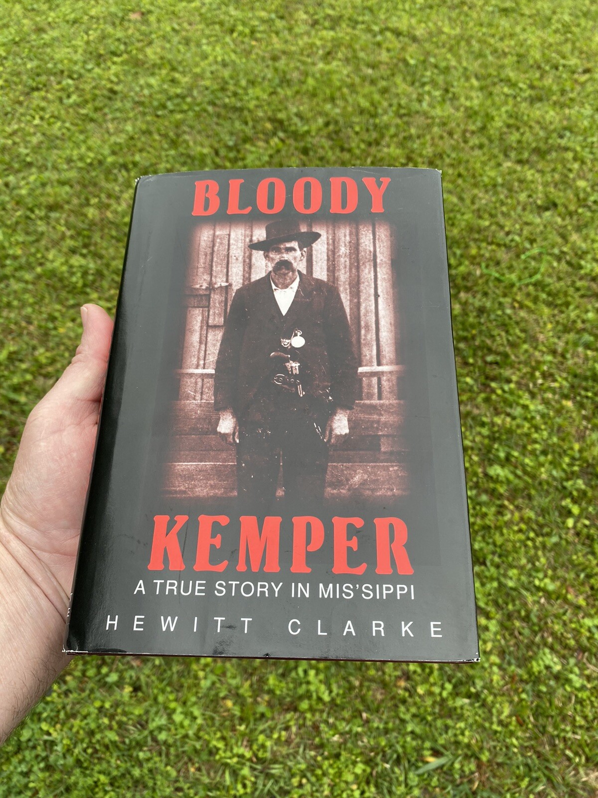 NICE BLOODY KEMPER HEWITT CLARKE BOOK SIGNED TRUE STORY MISSISSIPPI 2ND ...