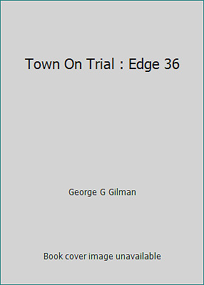 Town On Trial : Edge 36 by George G Gilman | eBay
