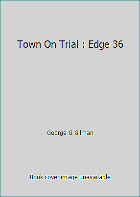 Town On Trial : Edge 36 by George G Gilman | eBay