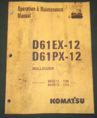KOMATSU D61EX-12 D61PX-12 CRAWLER TRACTOR DOZER OPERATION & MAINTENANCE ...