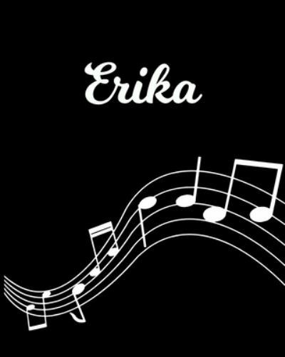 Erika : Sheet Music Note Manuscript Notebook Paper Personalized Custom ...