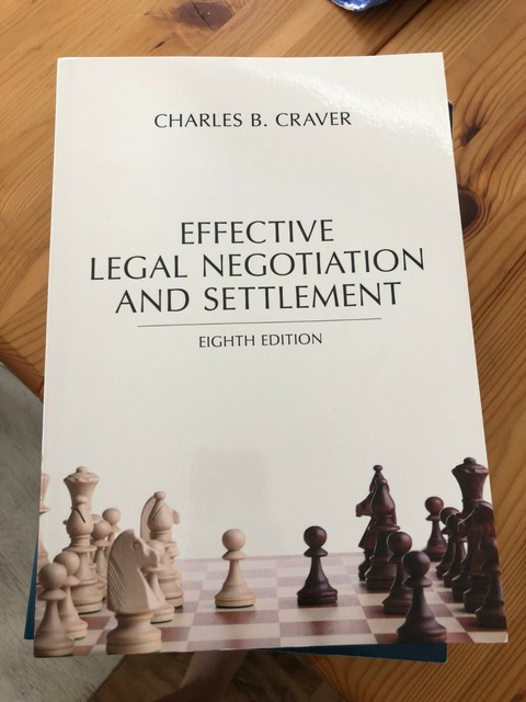 Effective Legal Negotiation and Settlement by Charles B. Craver (2016 ...