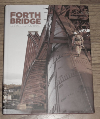 Forth Bridge Restoring an Icon Hardback VG Cond 2012 | eBay