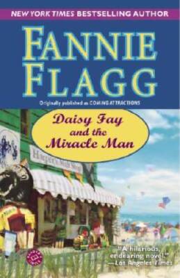 Daisy Fay and the Miracle Man: A Novel - Paperback By Flagg, Fannie ...