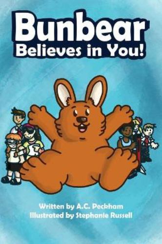 Bunbear Believes In You! by A. C. Peckham (2021, Hardcover) for sale online | eBay