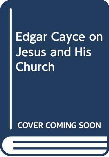 Edgar Cayce on Jesus and His Church - Mass Market Paperback - VERY GOOD ...
