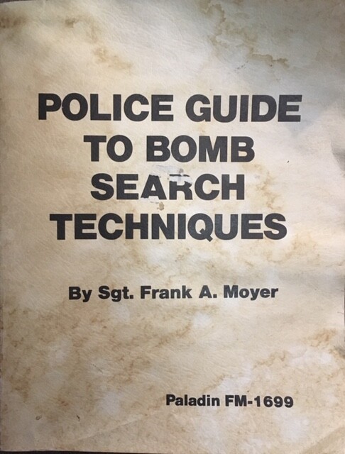 POLICE GUIDE to BOMB SEARCH TECHNIQUES- Paladin FM-1699- Law ...