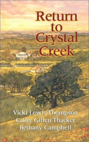 Return to Crystal Creek by Cathy Gillen Thacker, Vicki Lewis Thompson ...