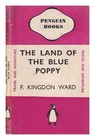 KINGDON-WARD, F. (FRANCIS) (1885-1958) The land of the blue poppy ...