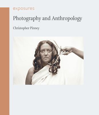 Exposures Ser.: Photography and Anthropology by Christopher Pinney ...