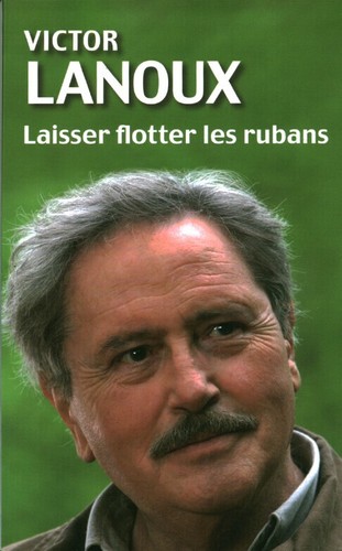 Livre laisser flotter les rubans Victor Lanoux 2010 France Loisirs book ...
